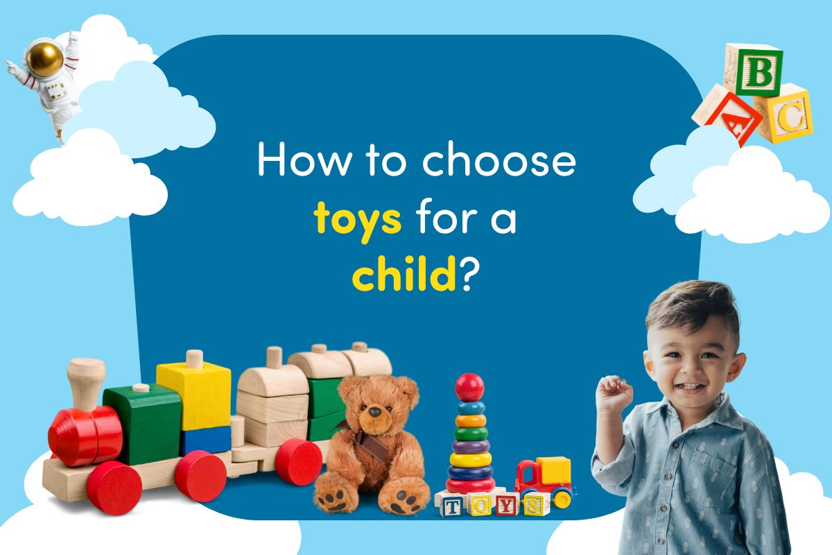 How to Choose the Right Toys for Your Child: A Complete Parent’s Guide ...